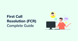 First Call Resolution (FCR) [Complete Guide] - VoiceSpin