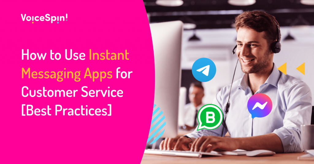 How to Use Instant Messaging for Customer Service [Best Practices]