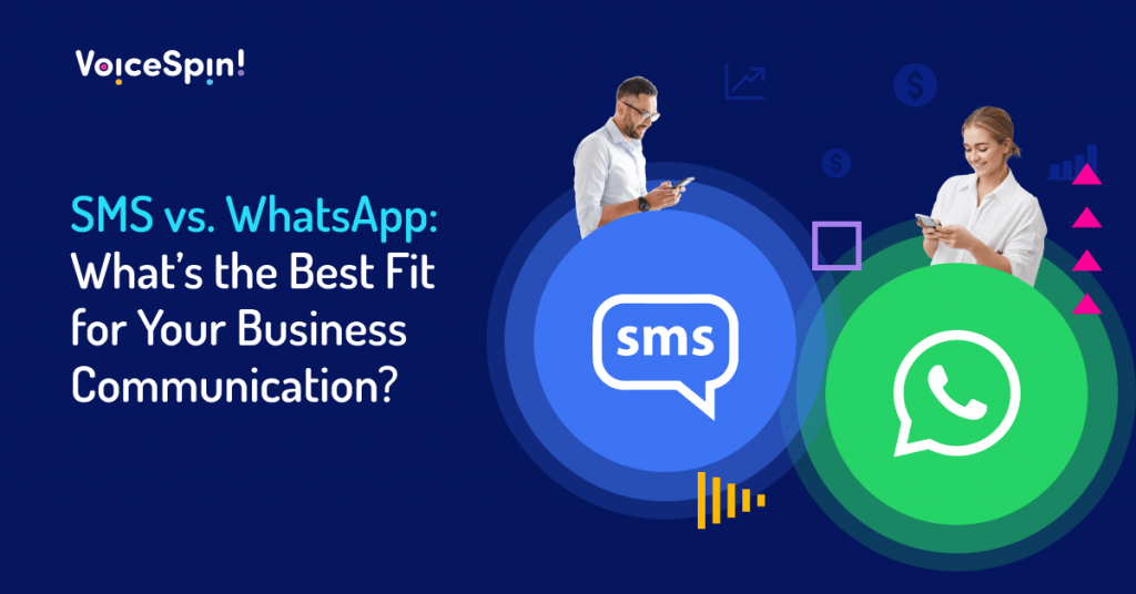 SMS vs. WhatsApp for Business Communication - VoiceSpin