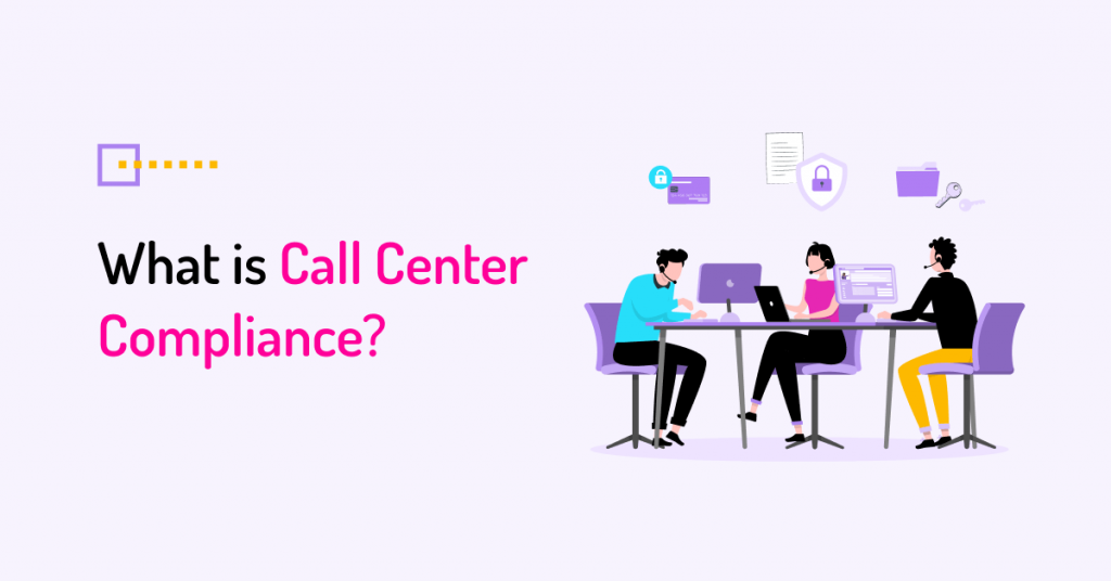What is Call Center Compliance? Guide for 2025 - VoiceSpin