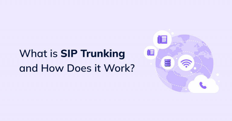 What is SIP Trunking [Ultimate Guide for Call Centers]