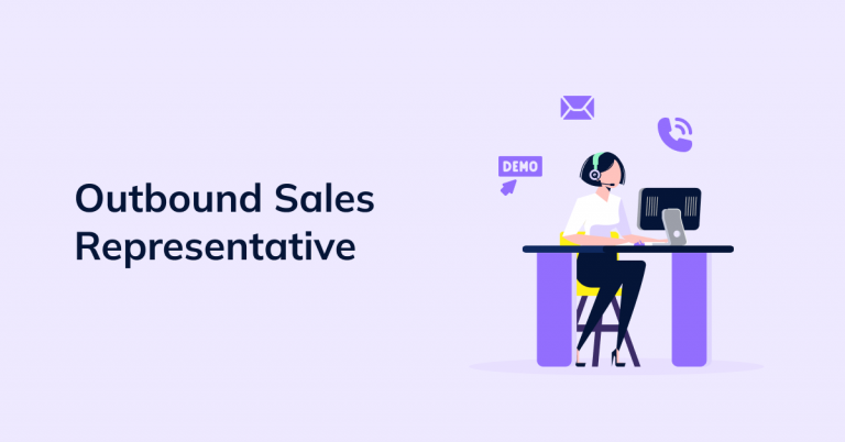 Outbound Sales Representative [Responsibilities & Best Practices]