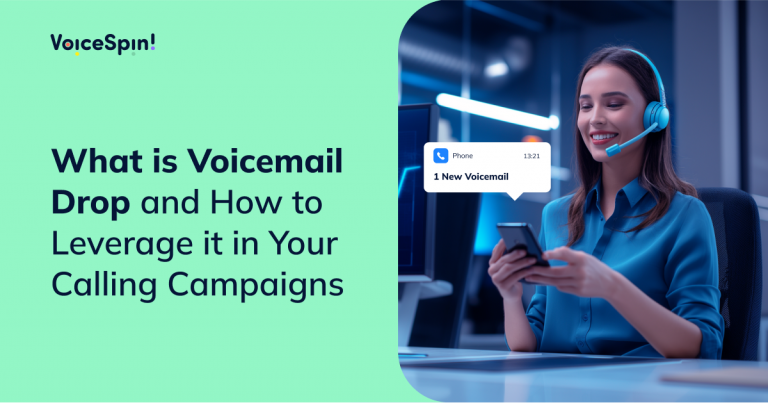 What is Voicemail Drop & How to Leverage it [Complete Guide]